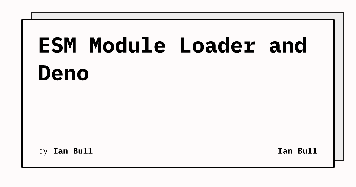 ESM Module Loader and Deno