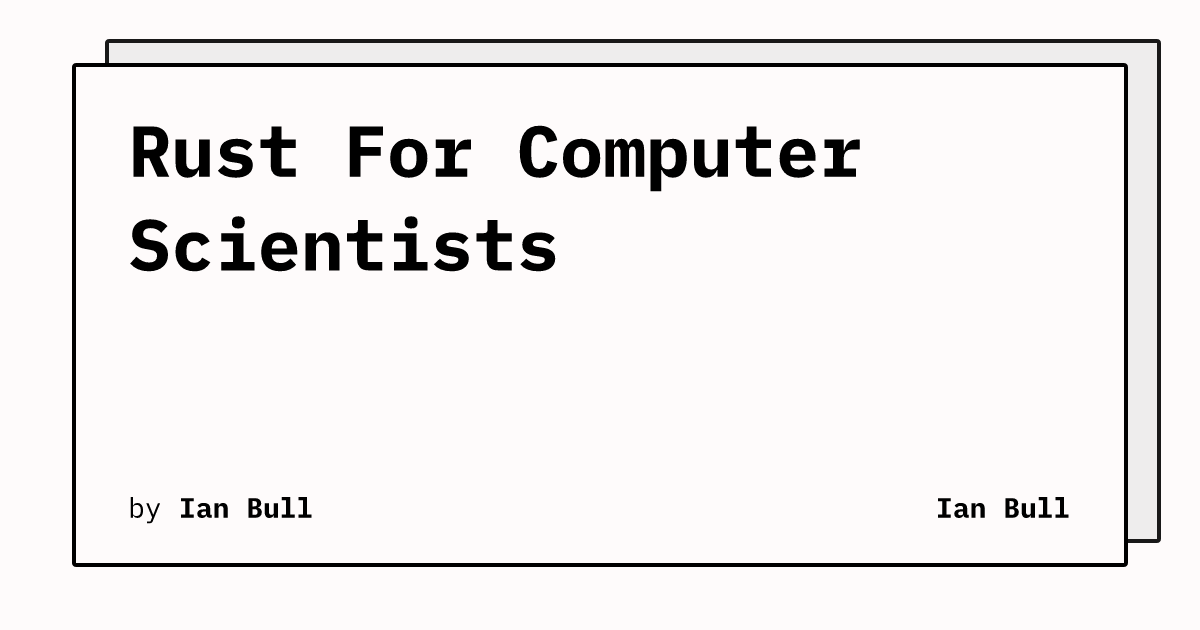 Rust For Computer Scientists